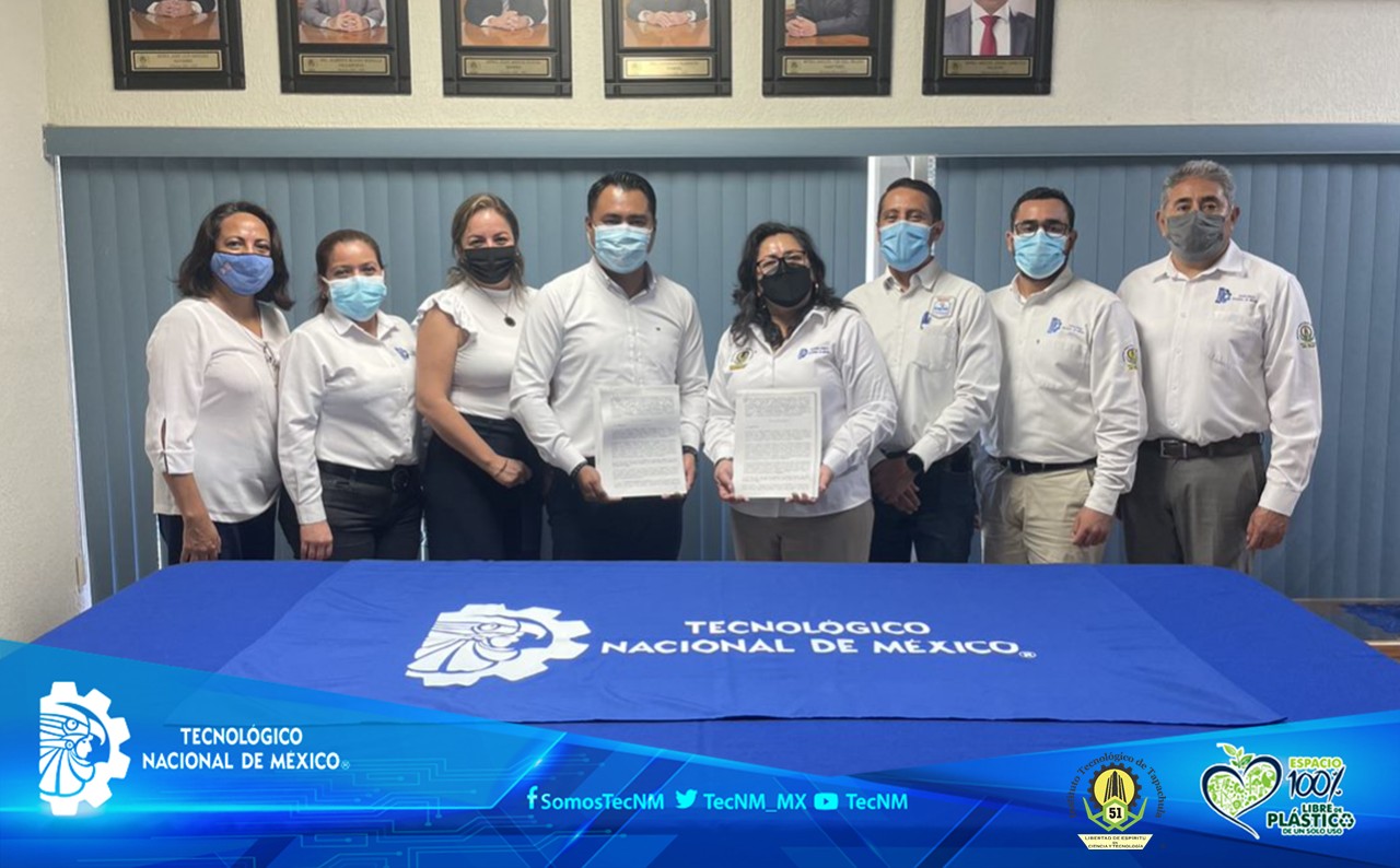 FIRMA DE CONVENIO DE COLABORACIÓN TECNM INSTITUTO TECNOLÓGICO DE ...